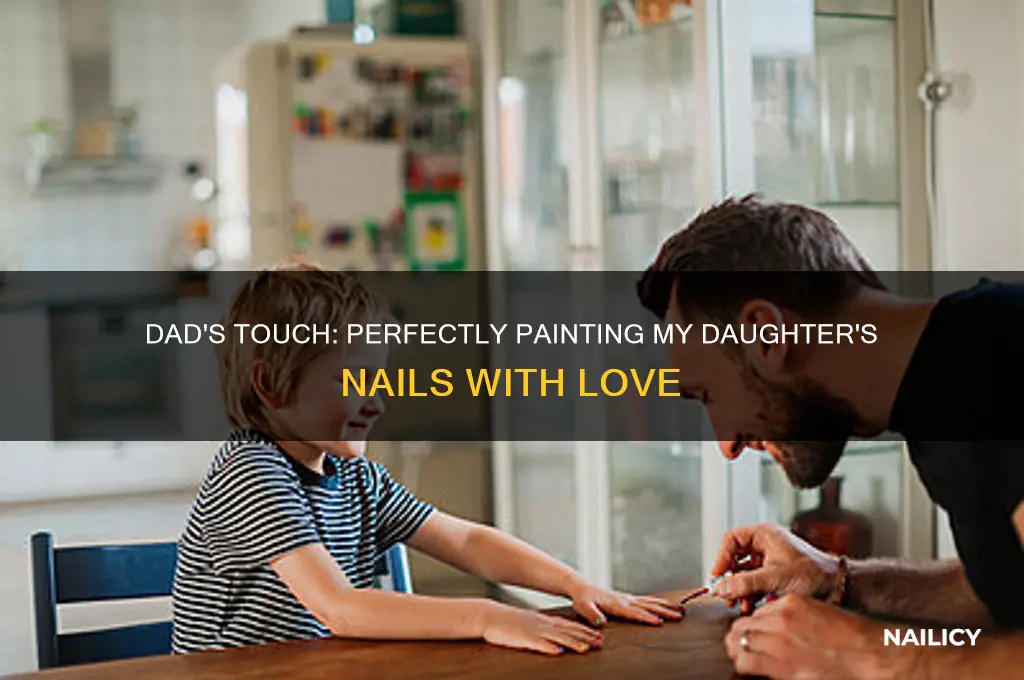 Dad's Touch: Perfectly Painting My Daughter's Nails With Love | Nailicy