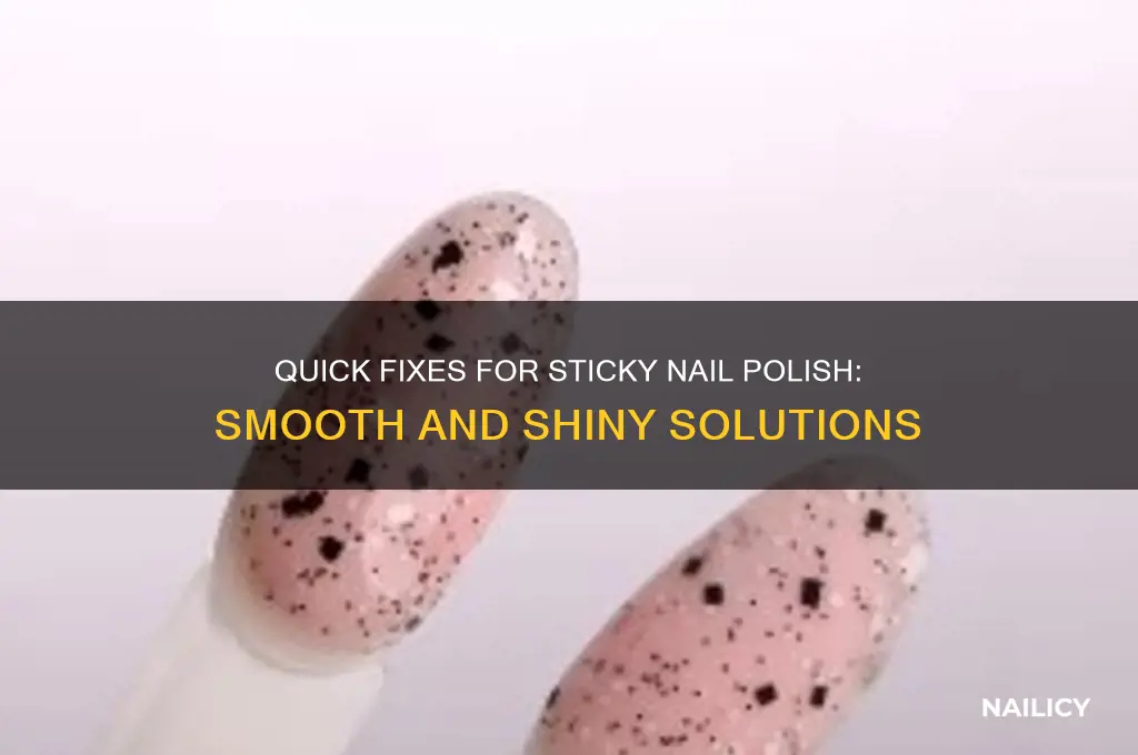 Quick Fixes For Sticky Nail Polish: Smooth And Shiny Solutions | Nailicy