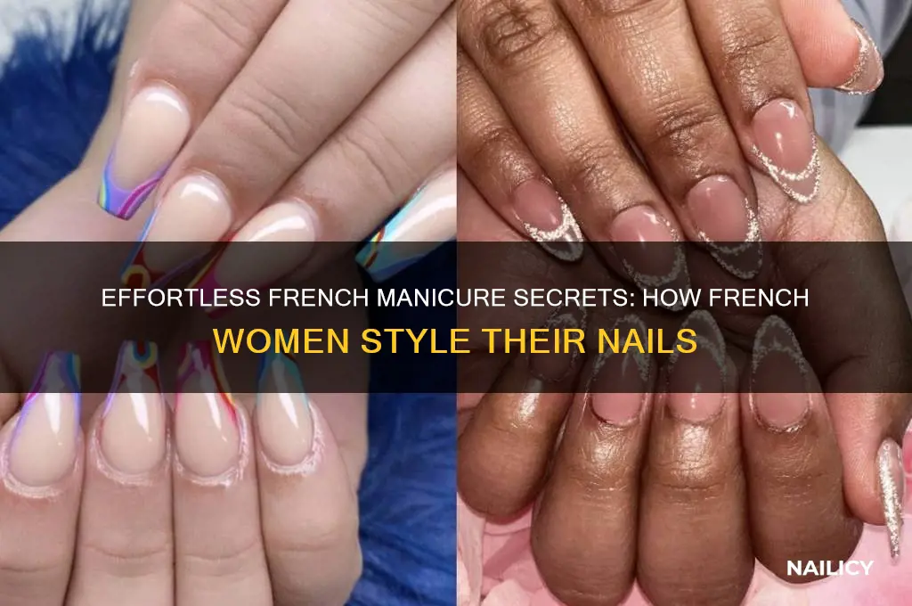 Effortless French Manicure Secrets: How French Women Style Their Nails ...