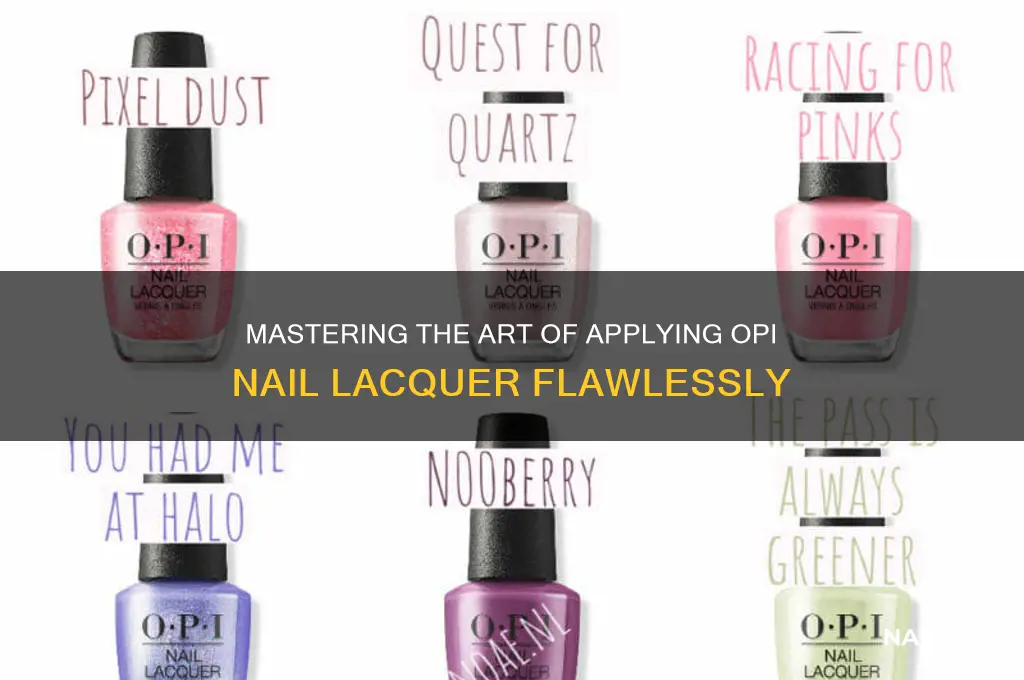 Mastering The Art Of Applying Opi Nail Lacquer Flawlessly | Nailicy