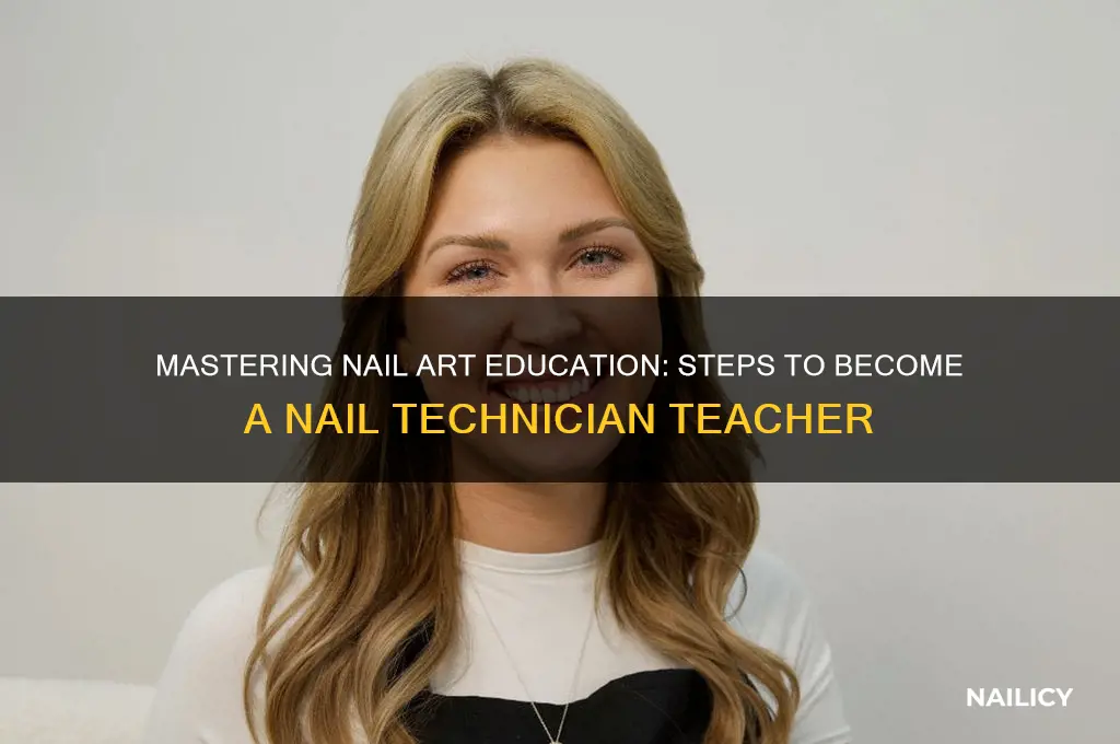 Mastering Nail Art Education: Steps To Become A Nail Technician Teacher ...