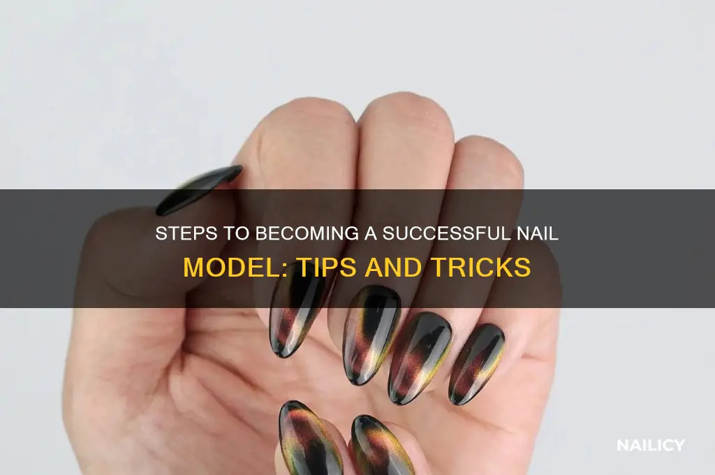 Steps To Becoming A Successful Nail Model: Tips And Tricks | Nailicy