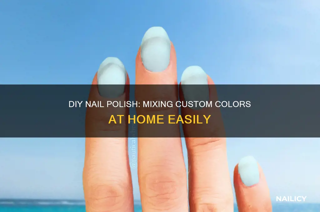 Diy Nail Polish: Mixing Custom Colors At Home Easily | Nailicy
