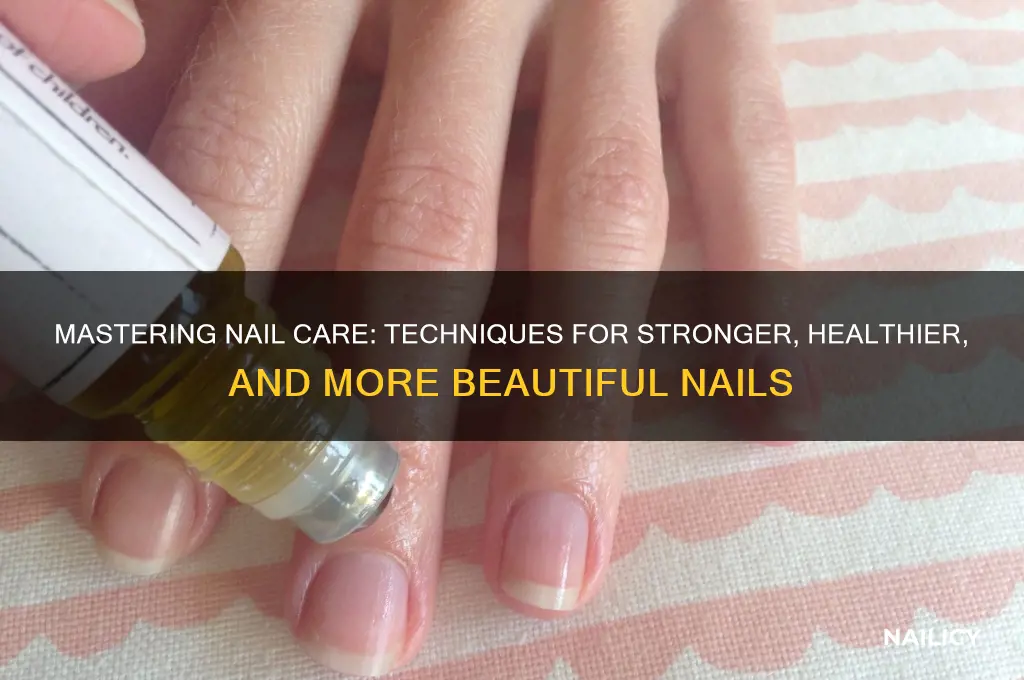 Mastering Nail Care: Techniques For Stronger, Healthier, And More ...