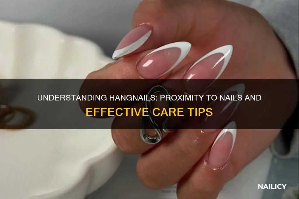 Understanding Hangnails: Proximity To Nails And Effective Care Tips ...