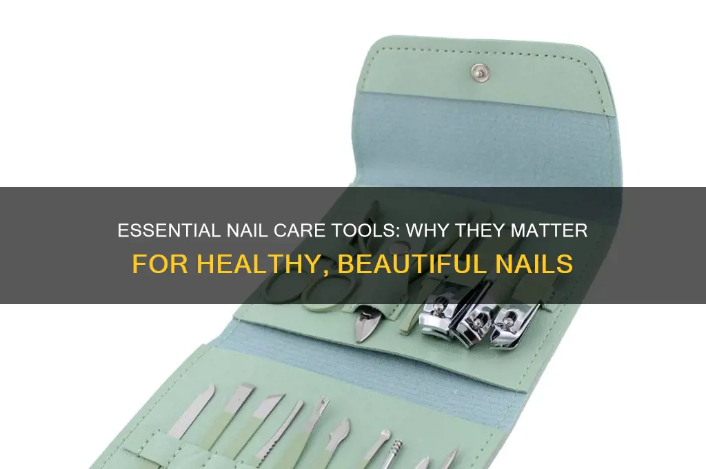 Essential Nail Care Tools: Why They Matter For Healthy, Beautiful Nails ...