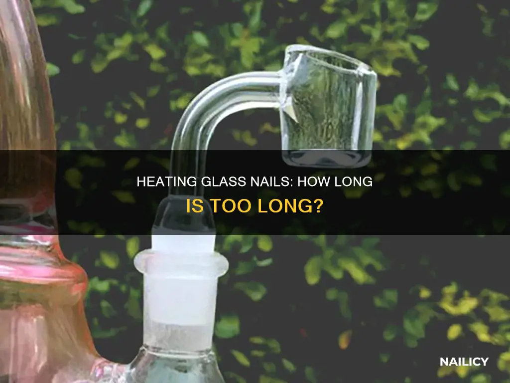 Heating Glass Nails: How Long Is Too Long? | Nailicy