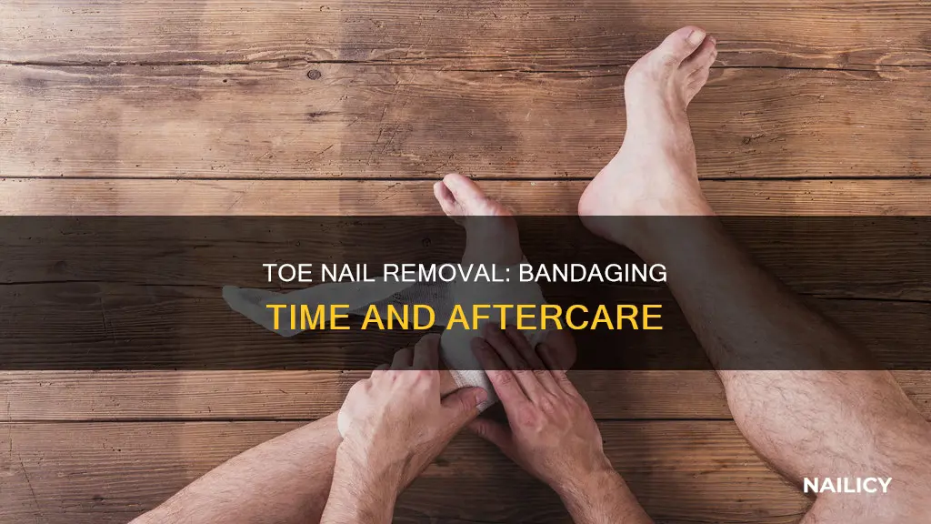 Toe Nail Removal: Bandaging Time And Aftercare | Nailicy