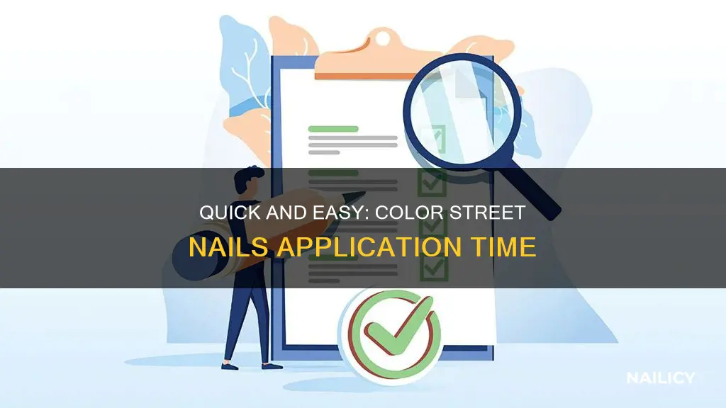 Quick And Easy: Color Street Nails Application Time | Nailicy