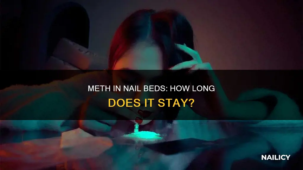 Meth In Nail Beds: How Long Does It Stay? | Nailicy