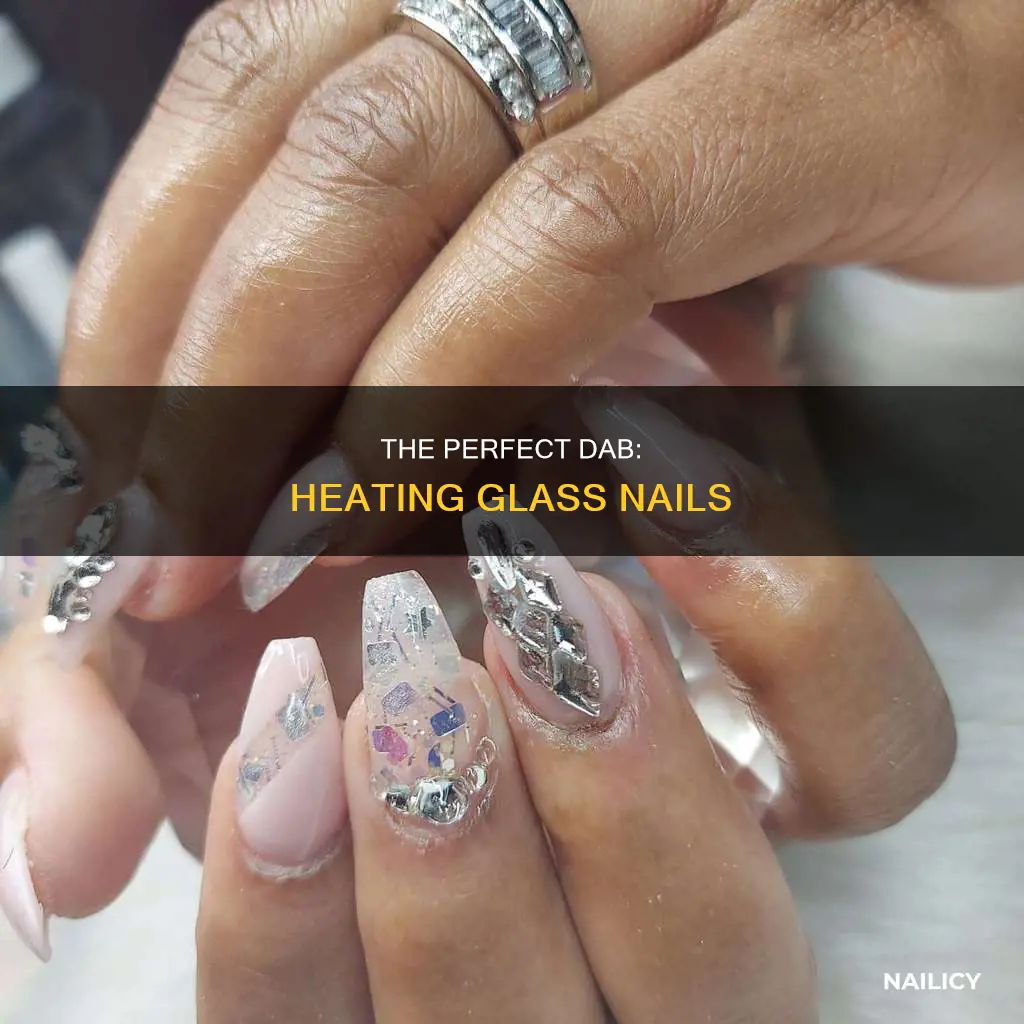 The Perfect Dab: Heating Glass Nails | Nailicy