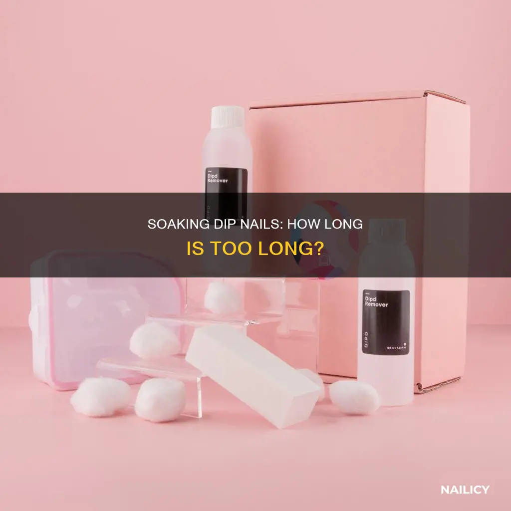 Soaking Dip Nails: How Long Is Too Long? | Nailicy