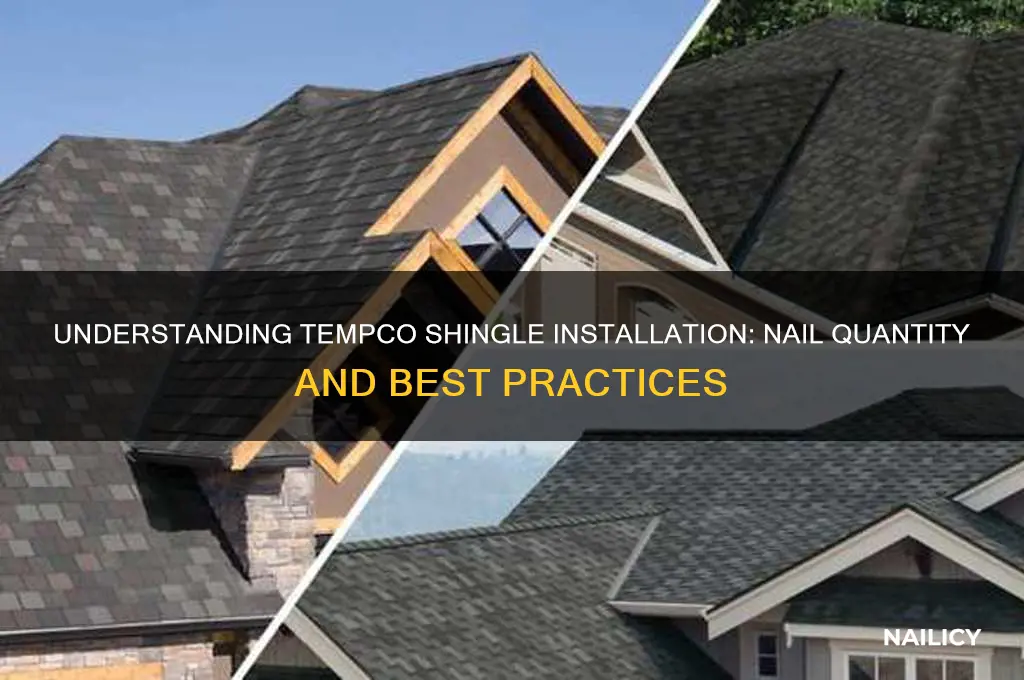 Understanding Tempco Shingle Installation: Nail Quantity And Best ...