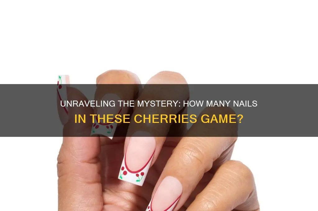 Unraveling The Mystery: How Many Nails In These Cherries Game? | Nailicy