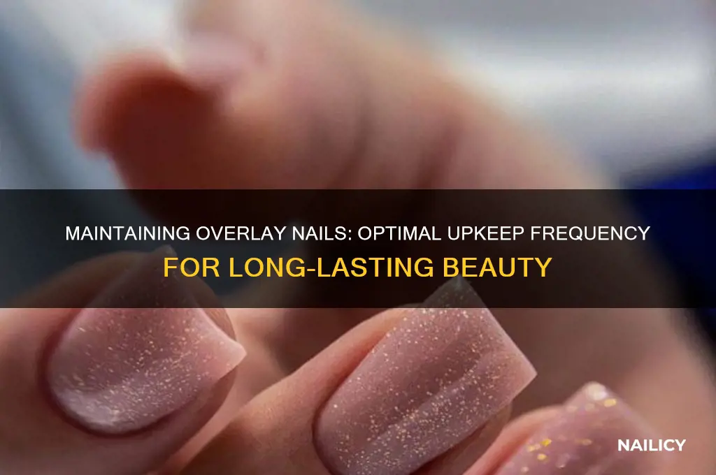 Maintaining Overlay Nails: Optimal Upkeep Frequency For Long-Lasting ...