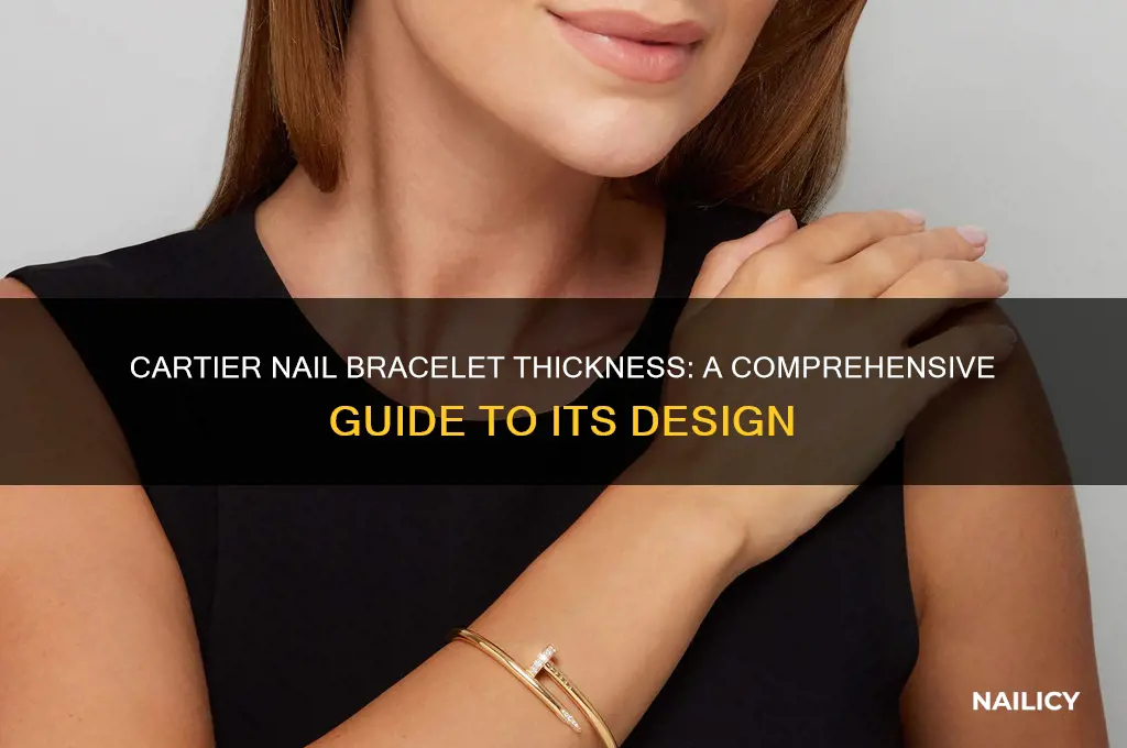 Cartier Nail Bracelet Thickness: A Comprehensive Guide To Its Design ...