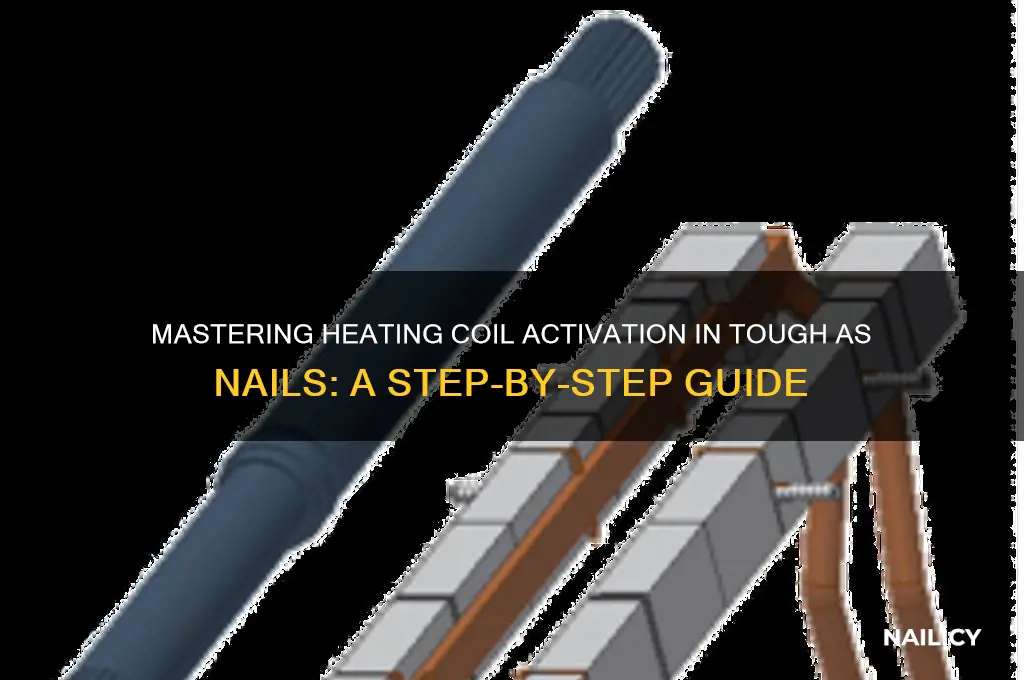 Mastering Heating Coil Activation In Tough As Nails: A Step-By-Step ...