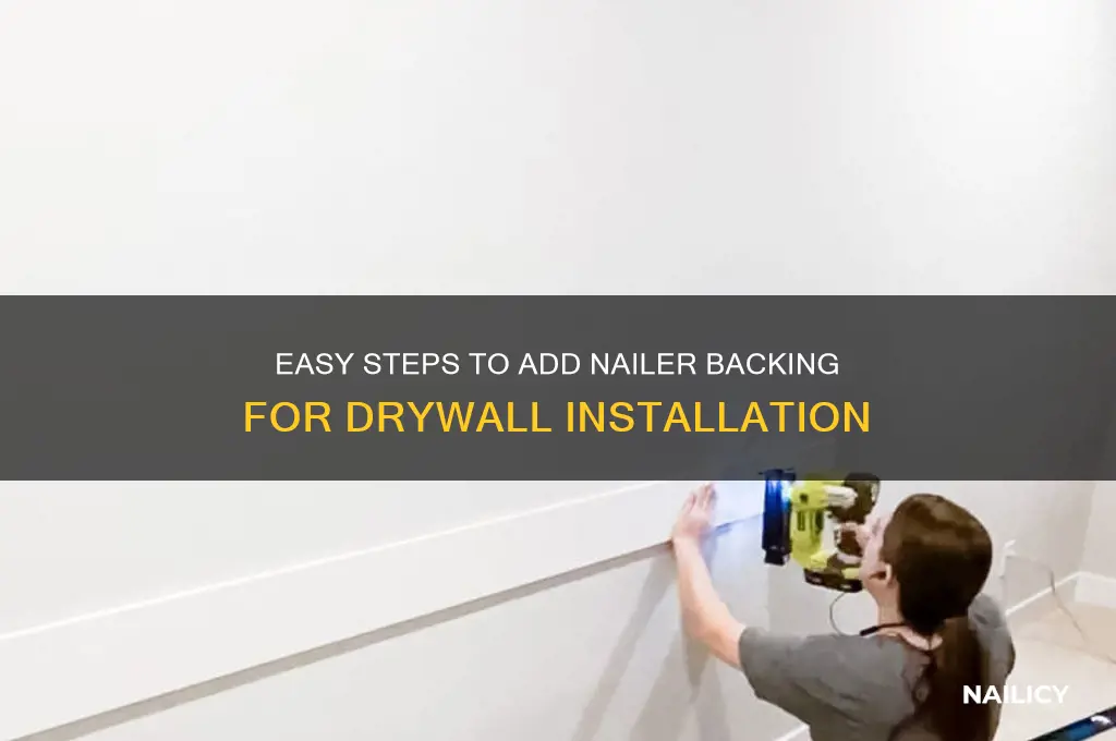 Easy Steps To Add Nailer Backing For Drywall Installation | Nailicy