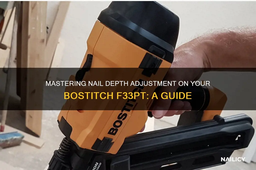 Mastering Nail Depth Adjustment On Your Bostitch F33pt: A Guide | Nailicy