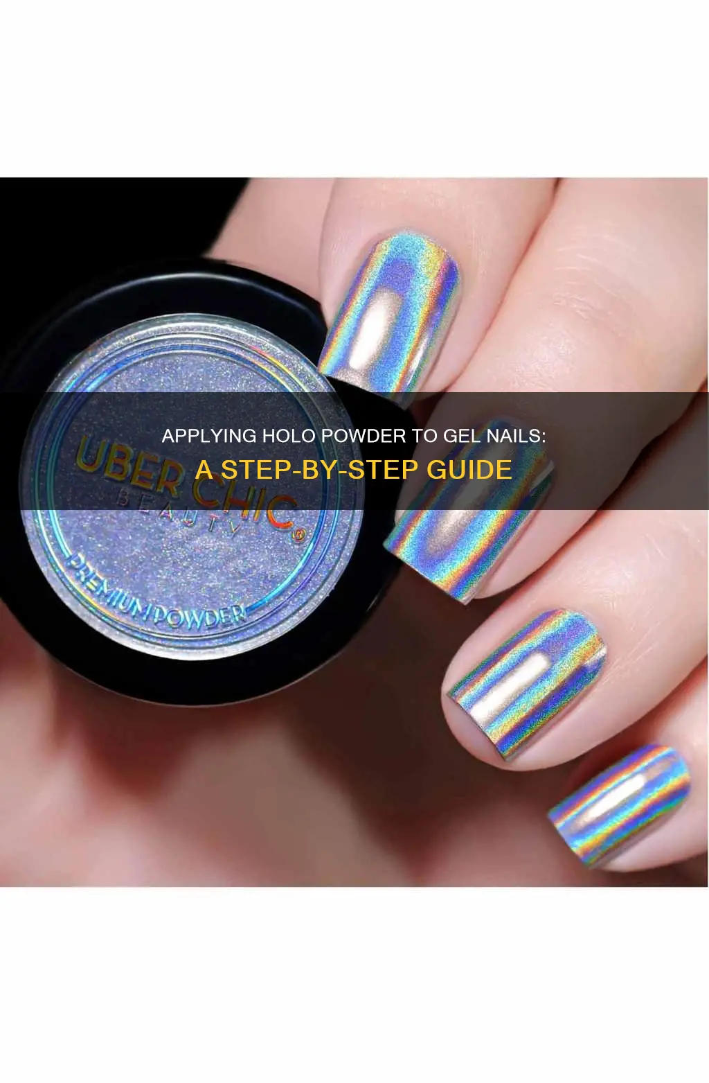 Applying Holo Powder To Gel Nails: A Step-By-Step Guide | Nailicy