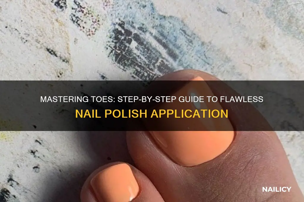 Mastering Toes: Step-By-Step Guide To Flawless Nail Polish Application ...