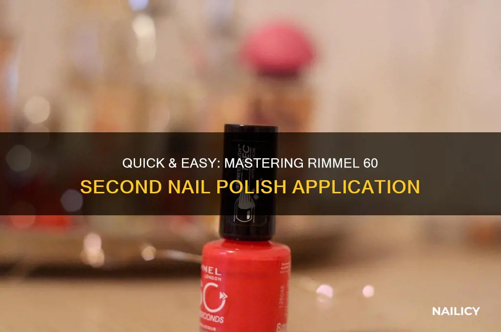 Quick & Easy: Mastering Rimmel 60 Second Nail Polish Application | Nailicy