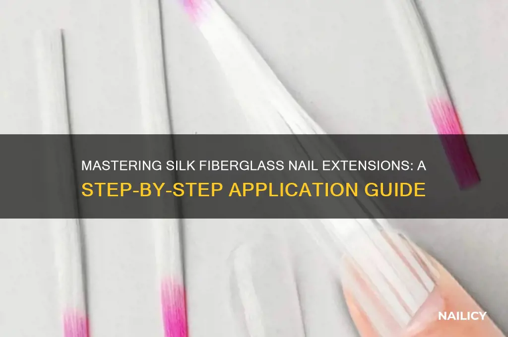 Mastering Silk Fiberglass Nail Extensions: A Step-By-Step Application ...