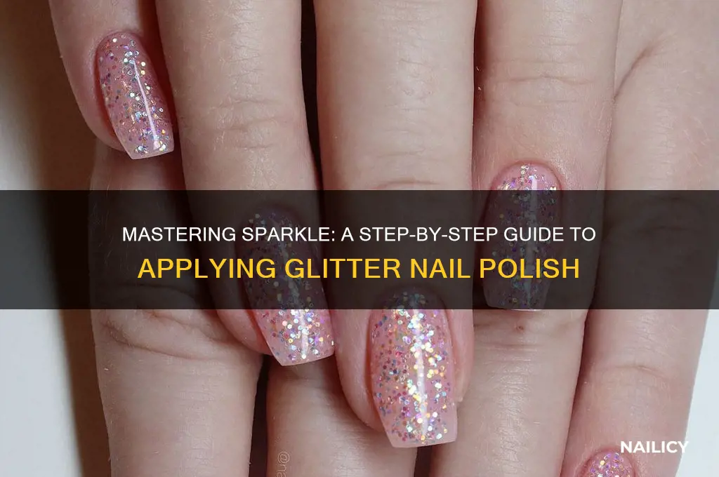 Mastering Sparkle: A Step-By-Step Guide To Applying Glitter Nail Polish ...