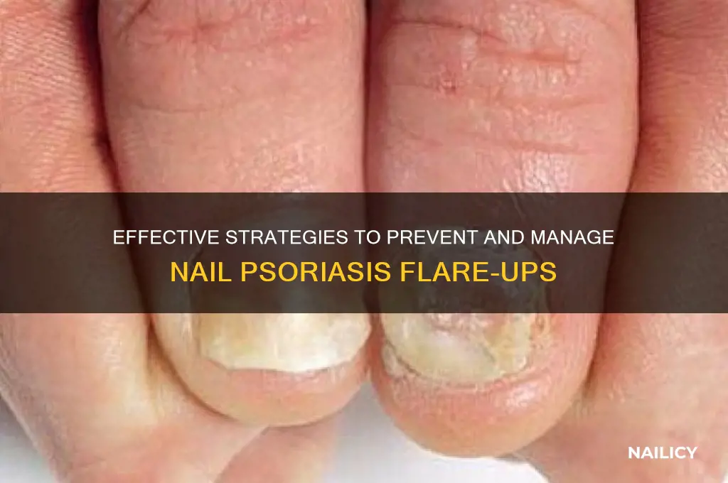 Effective Strategies To Prevent And Manage Nail Psoriasis Flare-Ups ...