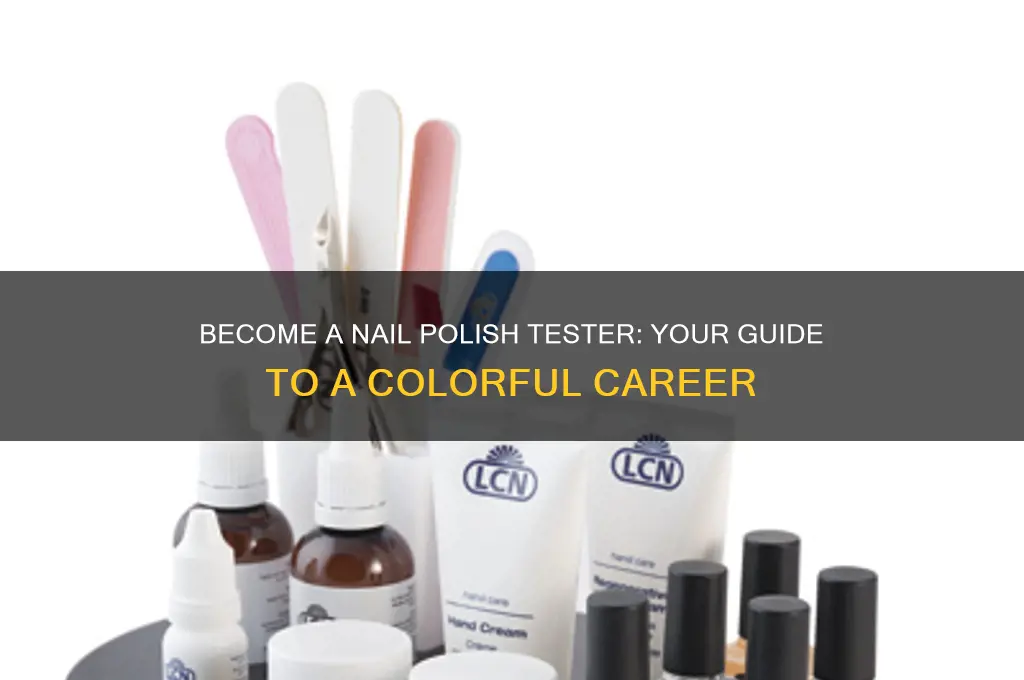 Become A Nail Polish Tester: Your Guide To A Colorful Career | Nailicy
