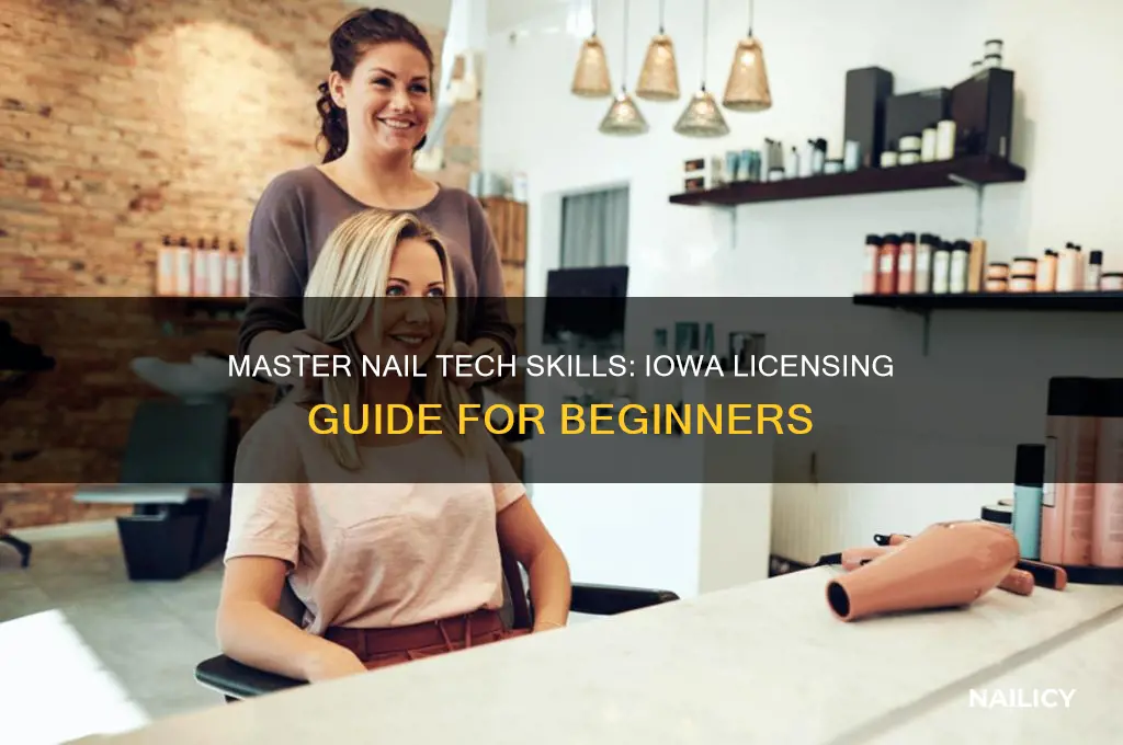Master Nail Tech Skills: Iowa Licensing Guide For Beginners | Nailicy