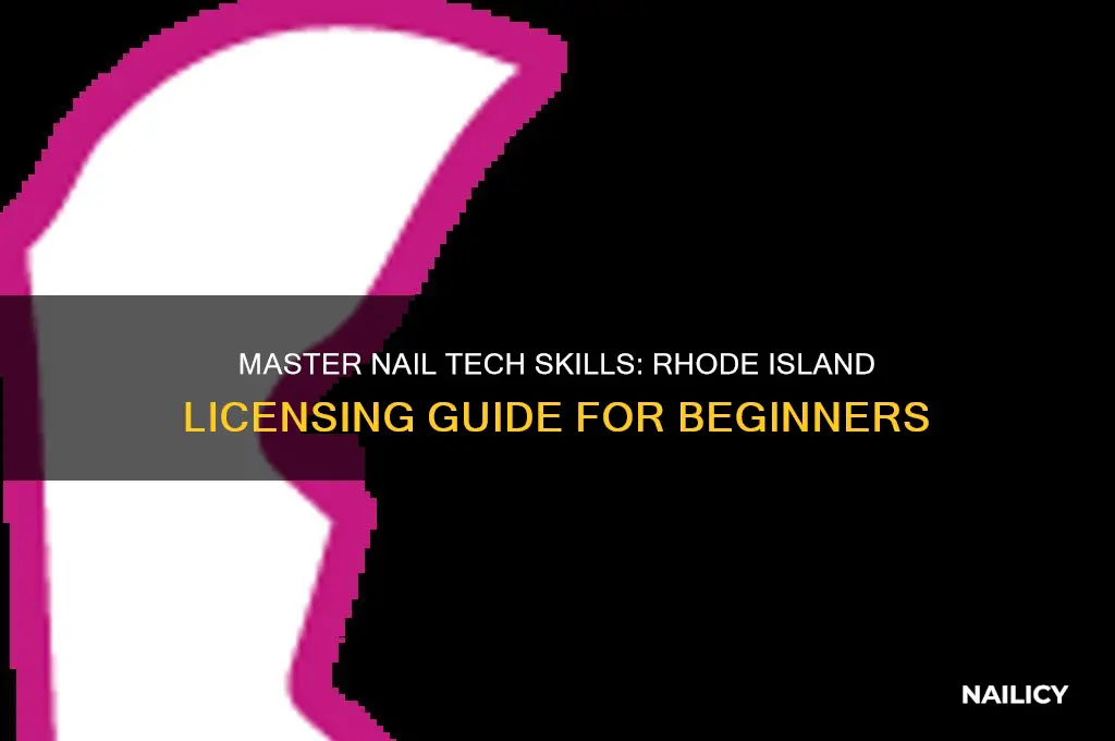 Master Nail Tech Skills: Rhode Island Licensing Guide For Beginners ...