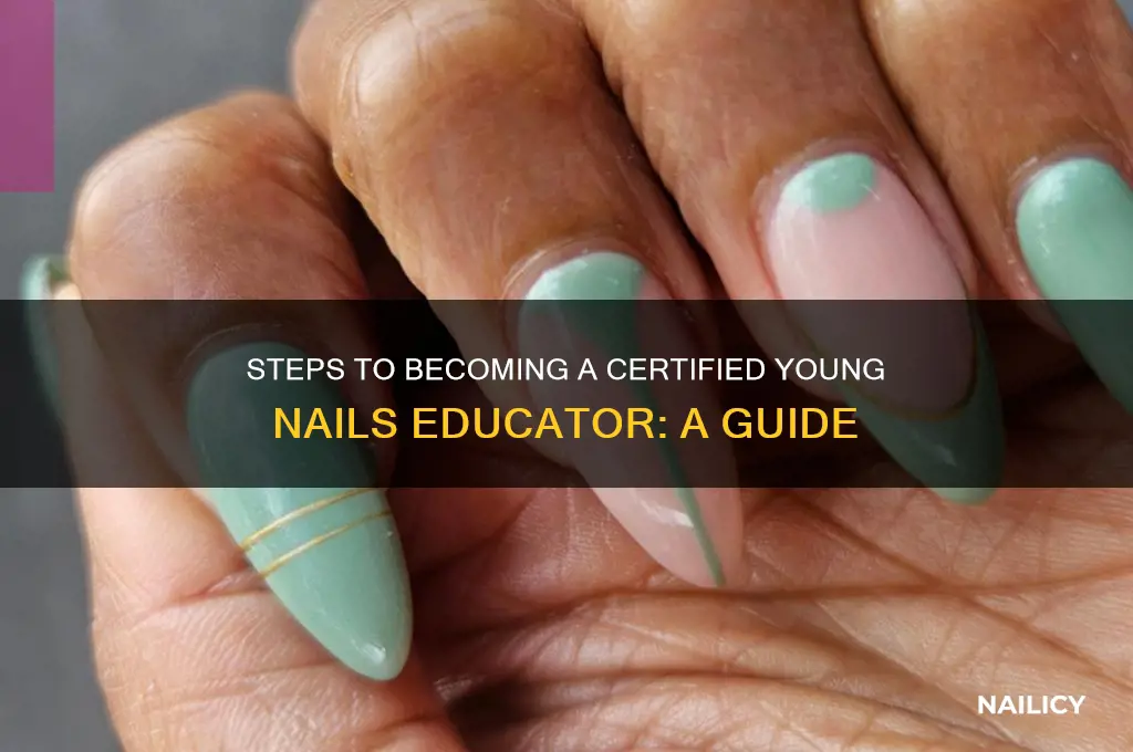 Steps To Becoming A Certified Young Nails Educator: A Guide | Nailicy