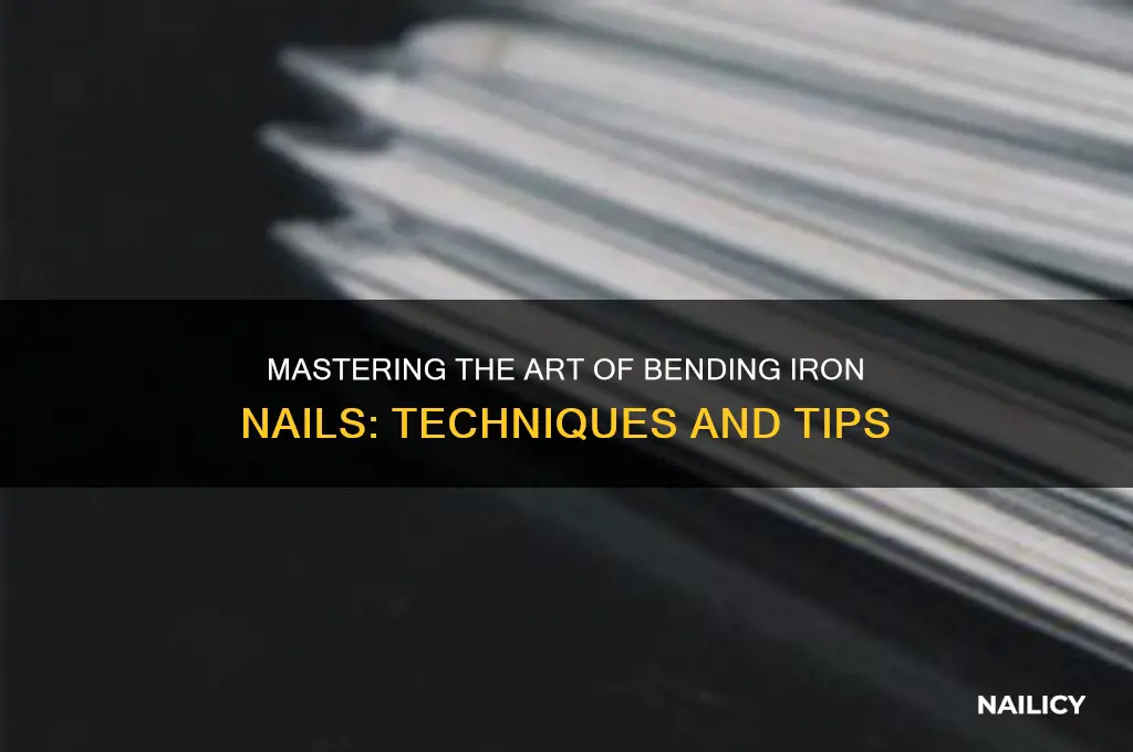 Mastering The Art Of Bending Iron Nails: Techniques And Tips | Nailicy