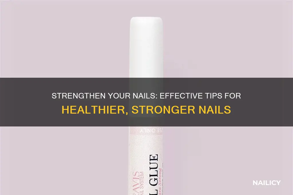 Strengthen Your Nails: Effective Tips For Healthier, Stronger Nails ...