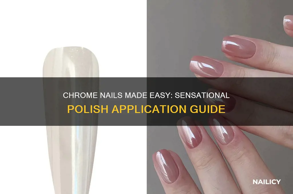 Chrome Nails Made Easy: Sensational Polish Application Guide | Nailicy