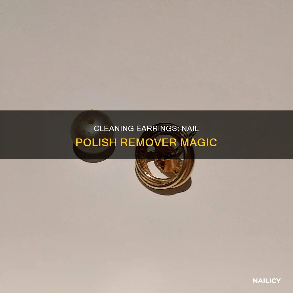 Cleaning Earrings: Nail Polish Remover Magic | Nailicy
