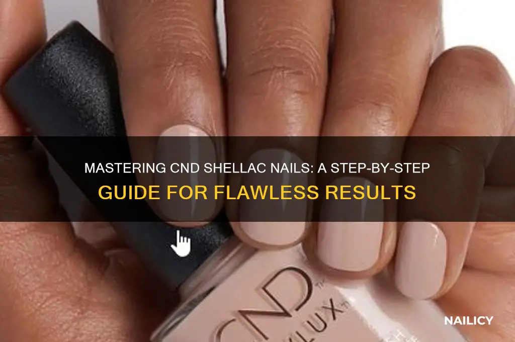 Mastering Cnd Shellac Nails: A Step-By-Step Guide For Flawless Results ...