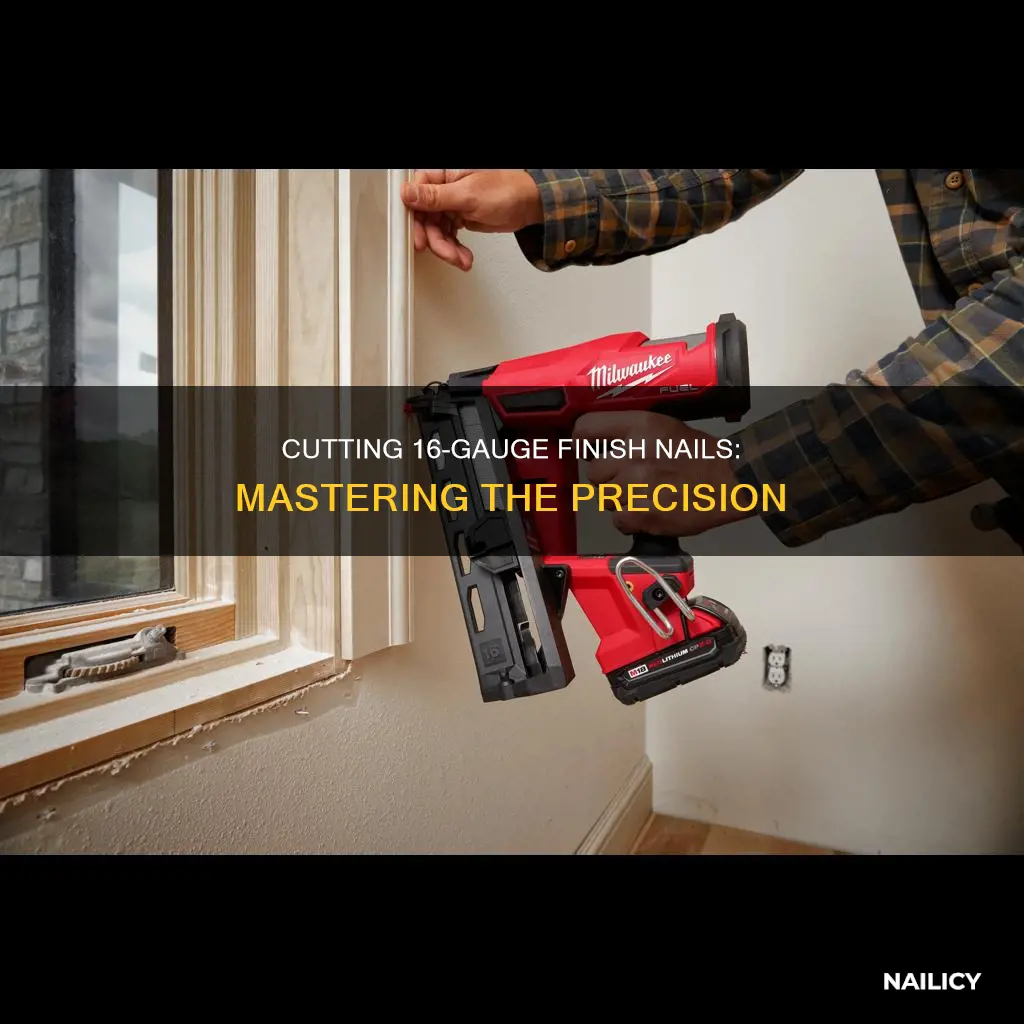 Cutting 16-Gauge Finish Nails: Mastering The Precision | Nailicy