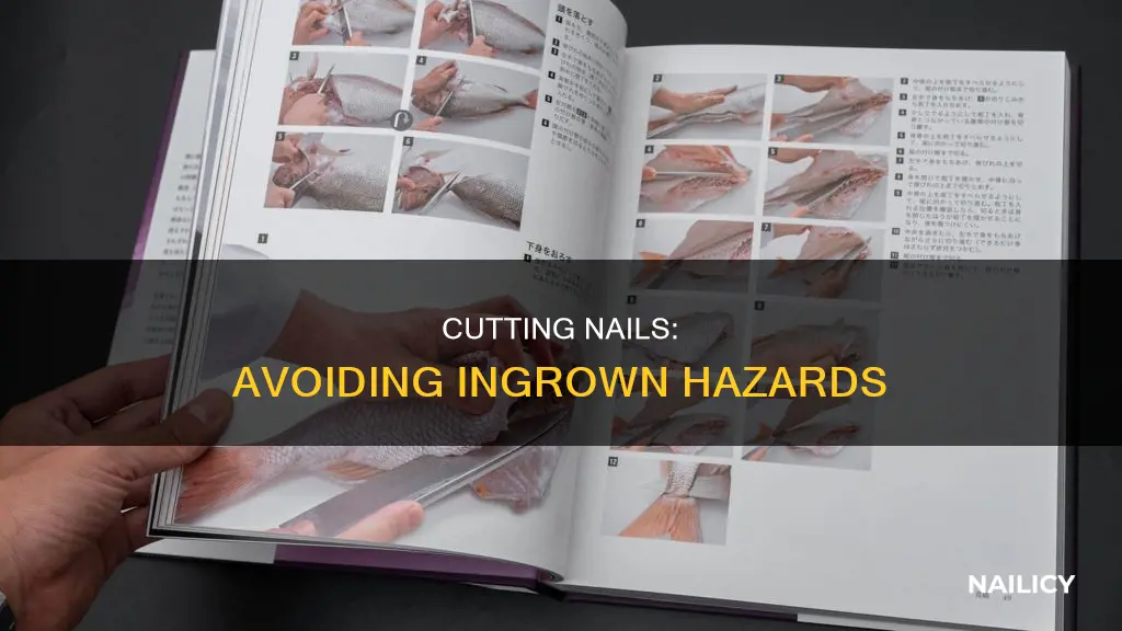 Cutting Nails: Avoiding Ingrown Hazards | Nailicy