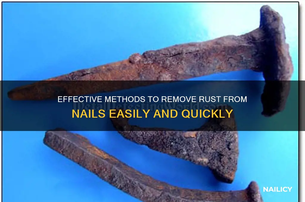 Effective Methods To Remove Rust From Nails Easily And Quickly | Nailicy