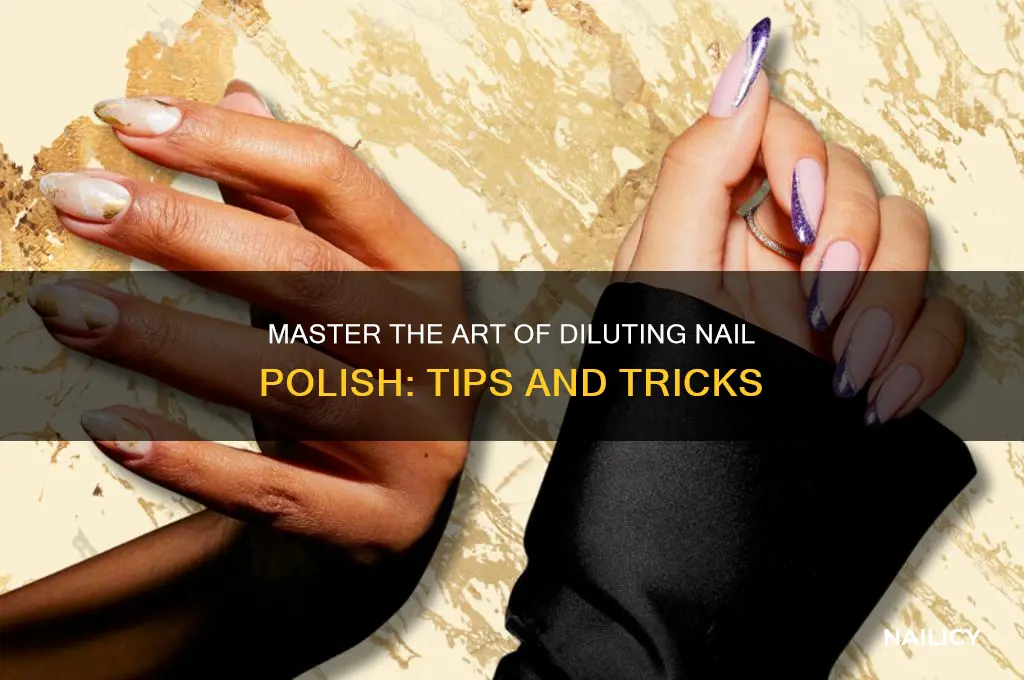 Master The Art Of Diluting Nail Polish: Tips And Tricks | Nailicy