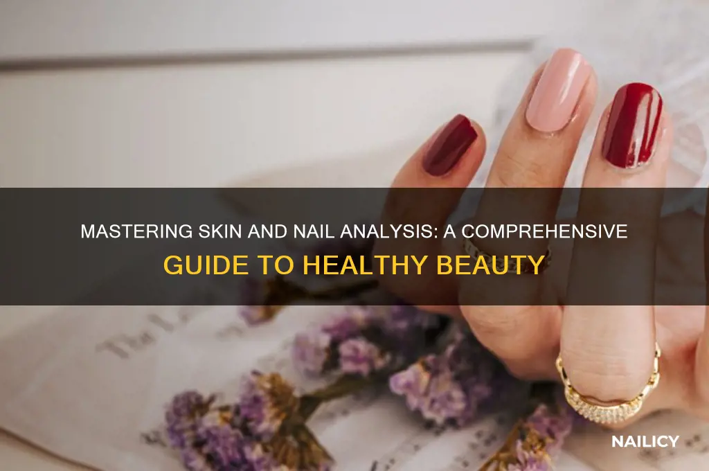 Mastering Skin And Nail Analysis: A Comprehensive Guide To Healthy ...