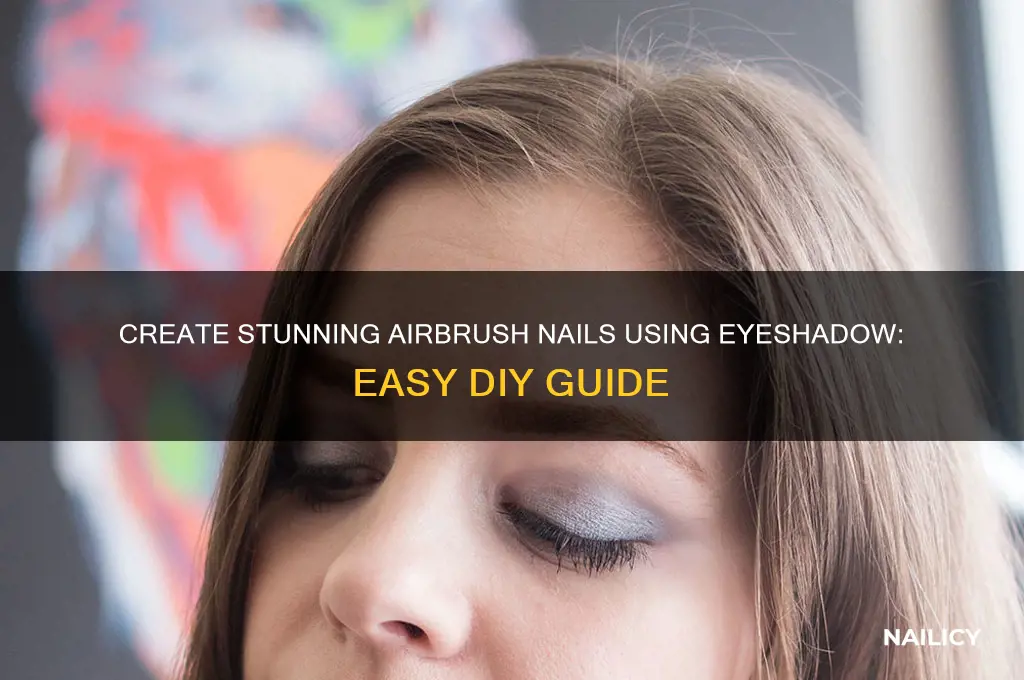 Create Stunning Airbrush Nails Using Eyeshadow: Easy Diy Guide | Nailicy