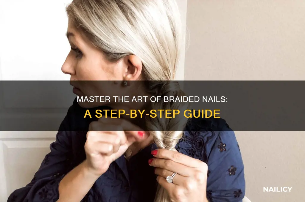 Master The Art Of Braided Nails: A Step-By-Step Guide | Nailicy