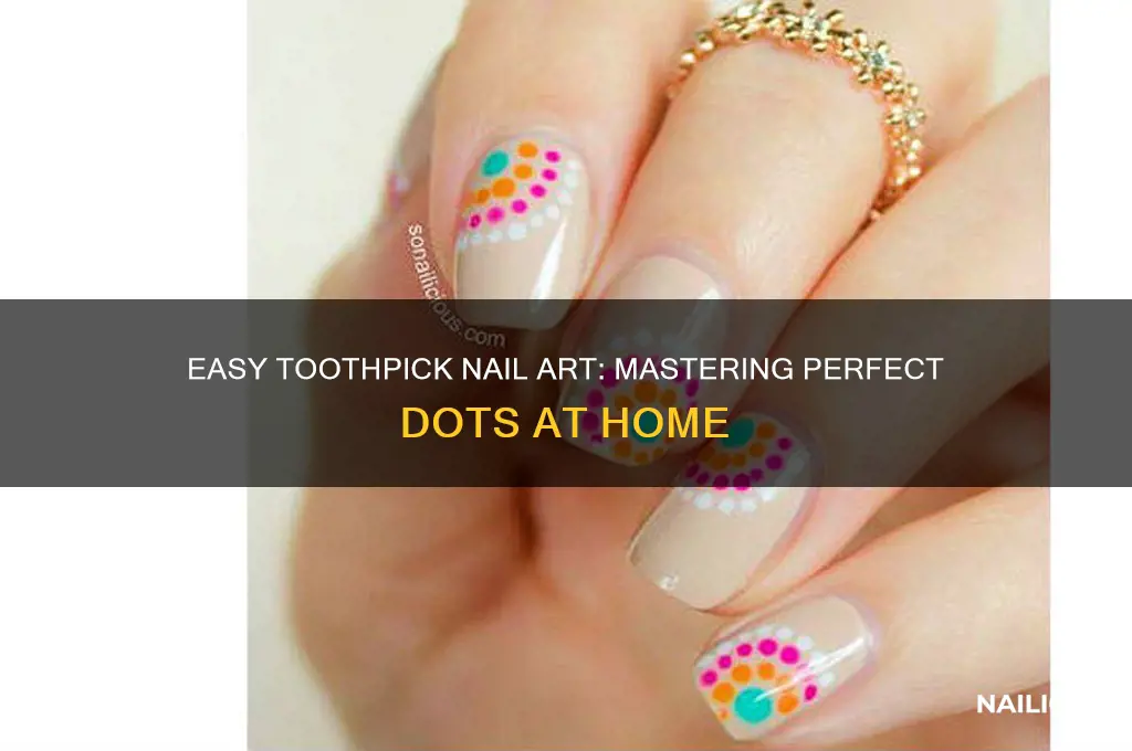 Easy Toothpick Nail Art: Mastering Perfect Dots At Home | Nailicy