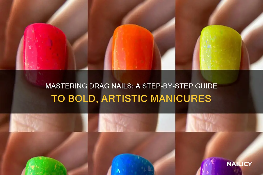 Mastering Drag Nails: A Step-By-Step Guide To Bold, Artistic Manicures ...