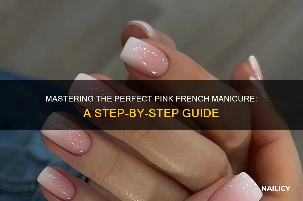 Mastering The Perfect Pink French Manicure: A Step-By-Step Guide | Nailicy