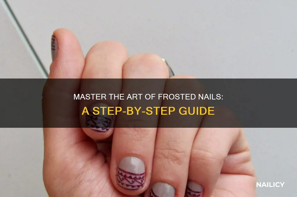 Master The Art Of Frosted Nails: A Step-By-Step Guide | Nailicy