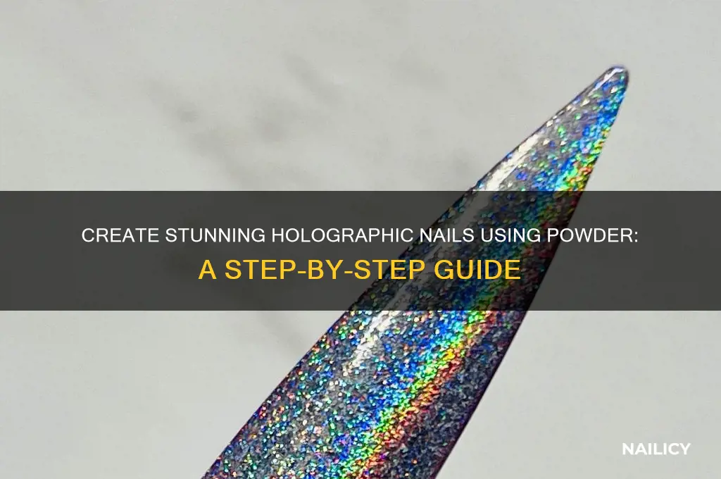 Create Stunning Holographic Nails Using Powder: A Step-By-Step Guide ...